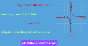 Big Ideas Math Algebra 1 Student Journal 1st Edition Chapter 3 Graphing ...