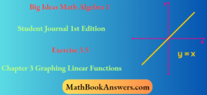 Big Ideas Math Algebra 1 Student Journal 1st Edition Chapter 3 Graphing ...