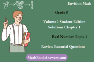 enVisionmath 2.0: Grade 8, Volume 1 Chapter 1 Real Number Topic 1 ...