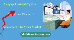 Cengage Financial Algebra 1st Edition Chapter 1 Assessment The Stock ...