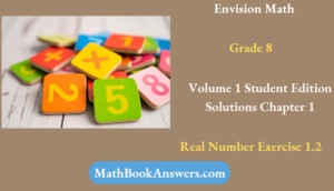 Envision Math Grade 8 Volume 1 Student Edition Solutions Chapter 1 Real ...